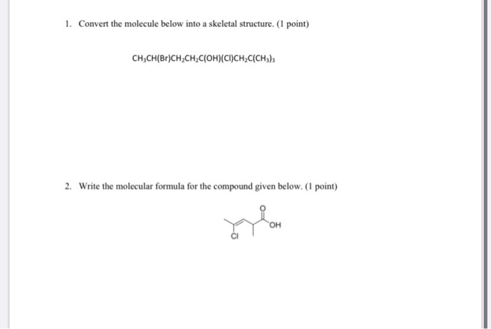 Solved 1. Convert the molecule below into a skeletal | Chegg.com