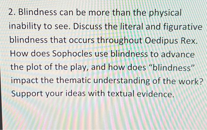 2. Blindness can be more than the physical inability | Chegg.com