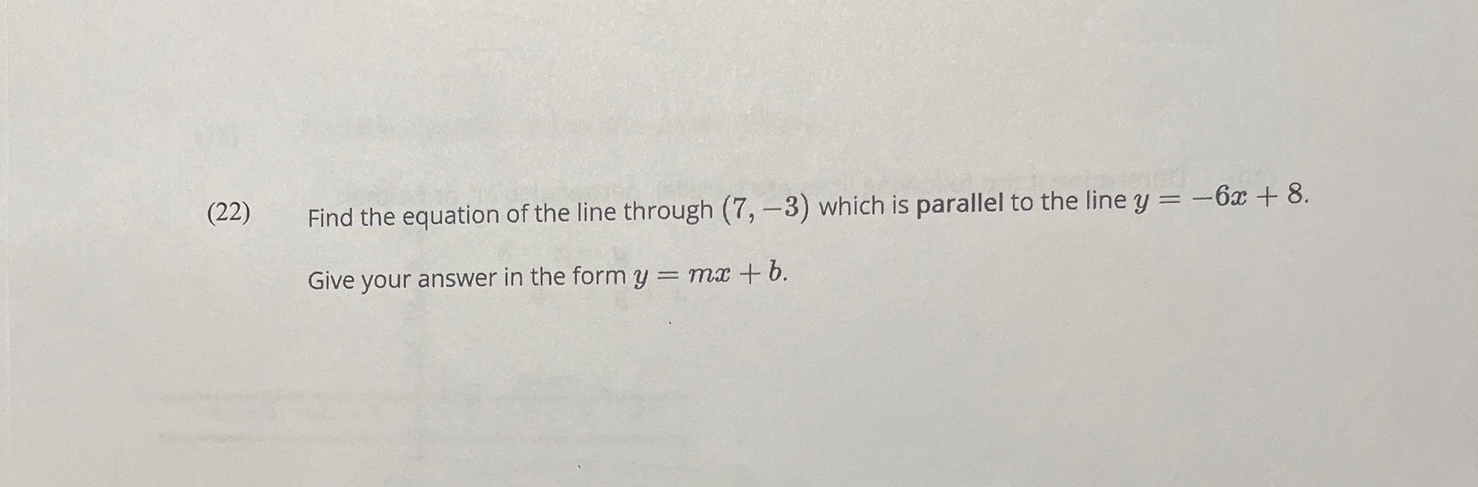 Solved (22) ﻿Find the equation of the line through (7,-3) | Chegg.com