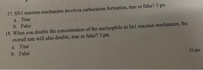Solved 17. SN1 reaction mechanism involves carbocation | Chegg.com