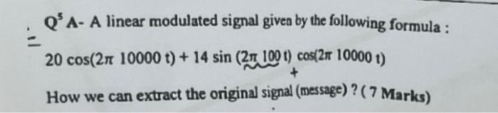 Solved Q5 A- A linear modulated signal given by the | Chegg.com