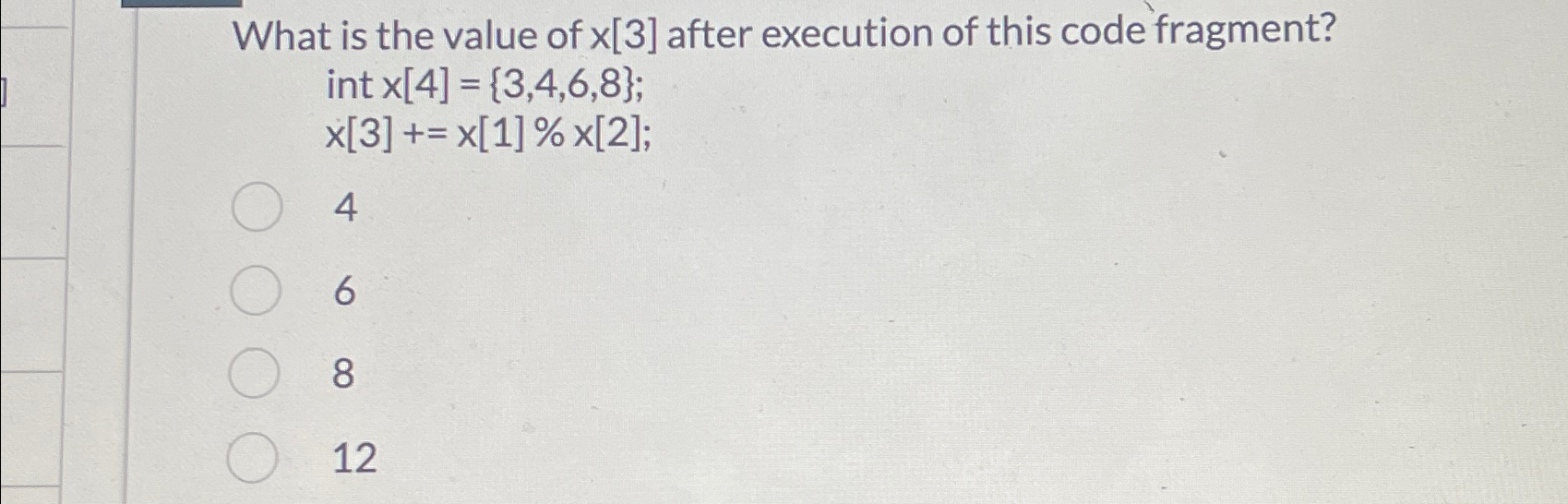 Solved What is the value of x[3] ﻿after execution of this | Chegg.com
