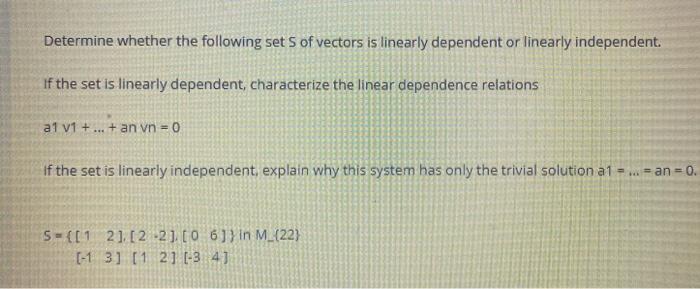 Solved Determine Whether The Following Sets Of Vectors Is