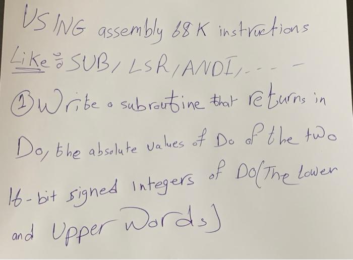 Solved Using Assembly 68k Instructions Like Sub Lsrandi 