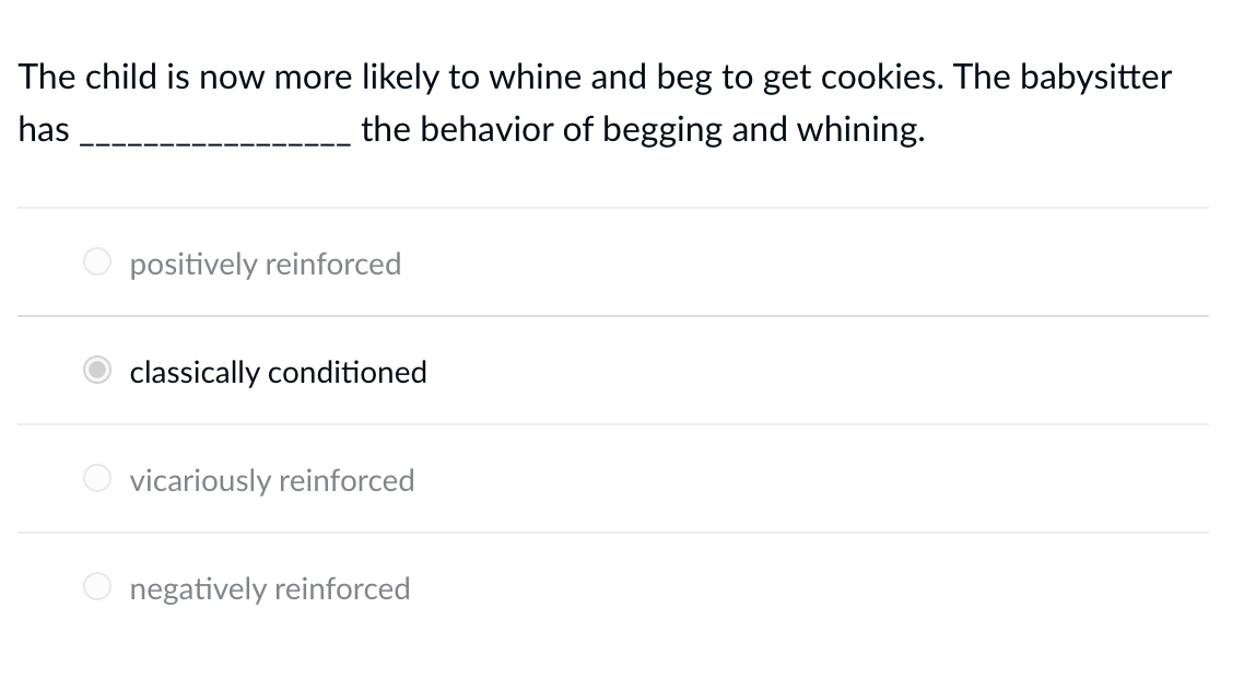 Solved The child is now more likely to whine and beg to get | Chegg.com