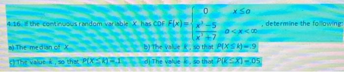Solved 4.16. If the continuous random variable x, has | Chegg.com