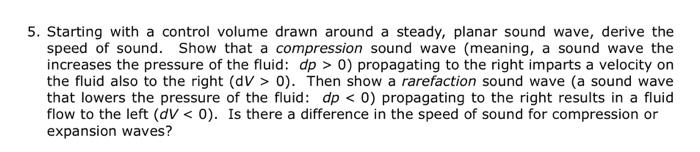 Solved 5. Starting with a control volume drawn around a | Chegg.com