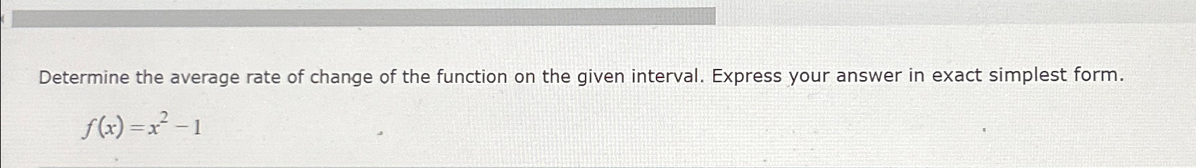 Solved Determine the average rate of change of the function | Chegg.com