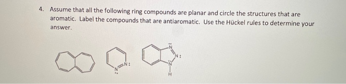 Solved 4. Assume that all the following ring compounds are | Chegg.com