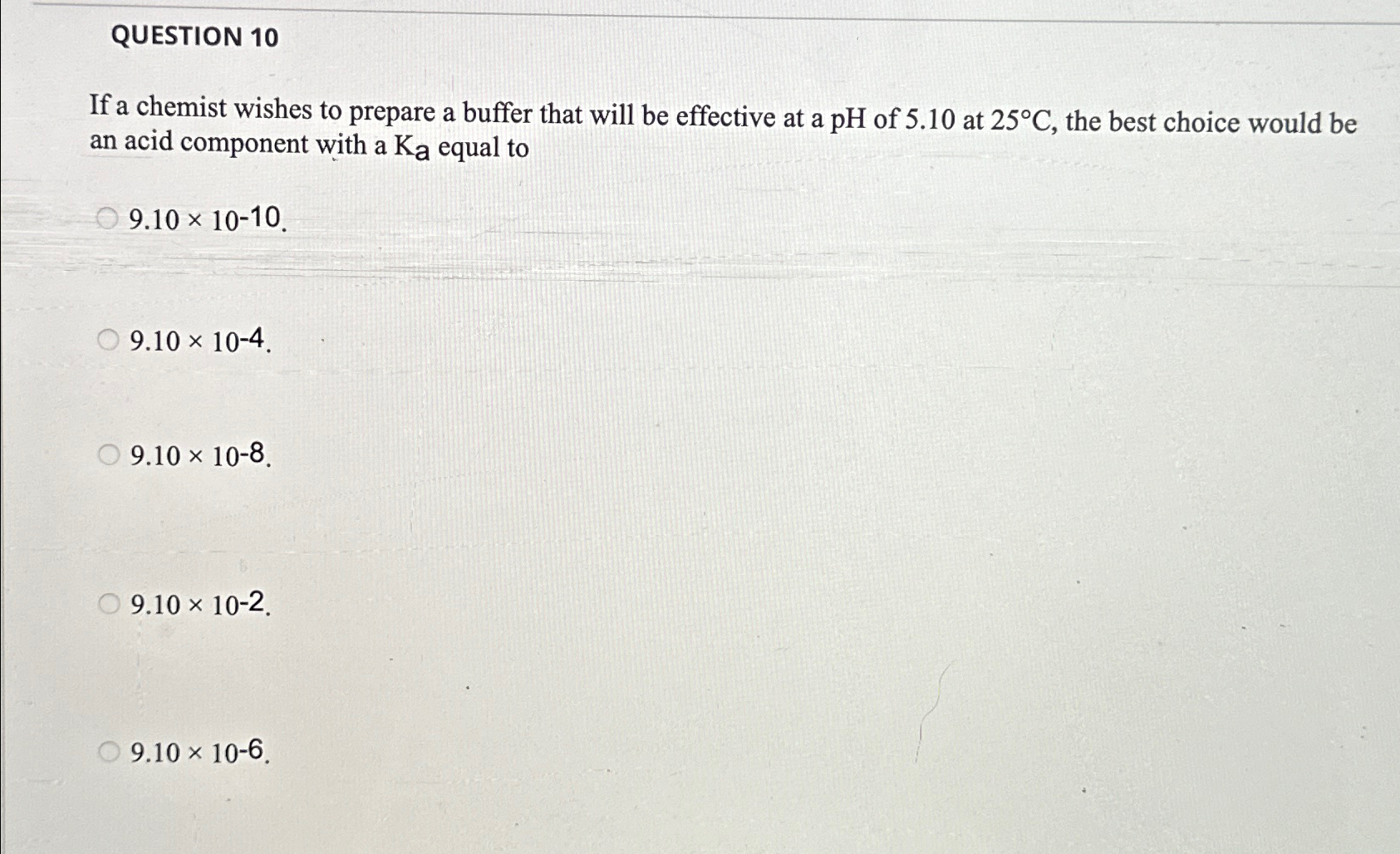 Solved QUESTION 10If a chemist wishes to prepare a buffer | Chegg.com