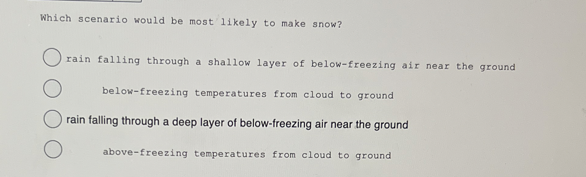 Solved Which scenario would be most likely to make snow?rain | Chegg.com
