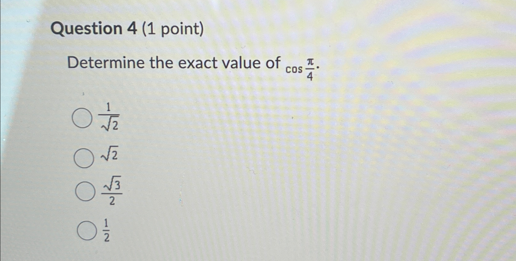 Solved Question 4 (1 ﻿point)Determine the exact value of | Chegg.com