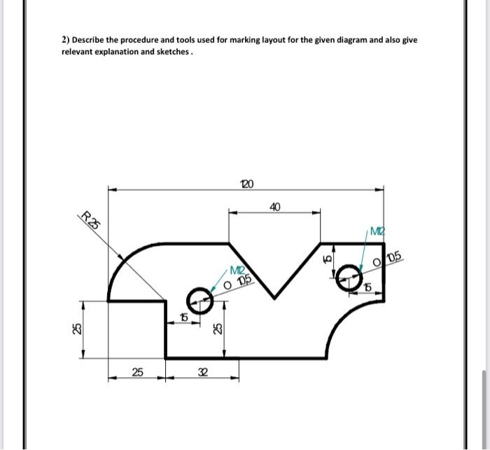 Solved 2) Describe the procedure and tools used for marking | Chegg.com