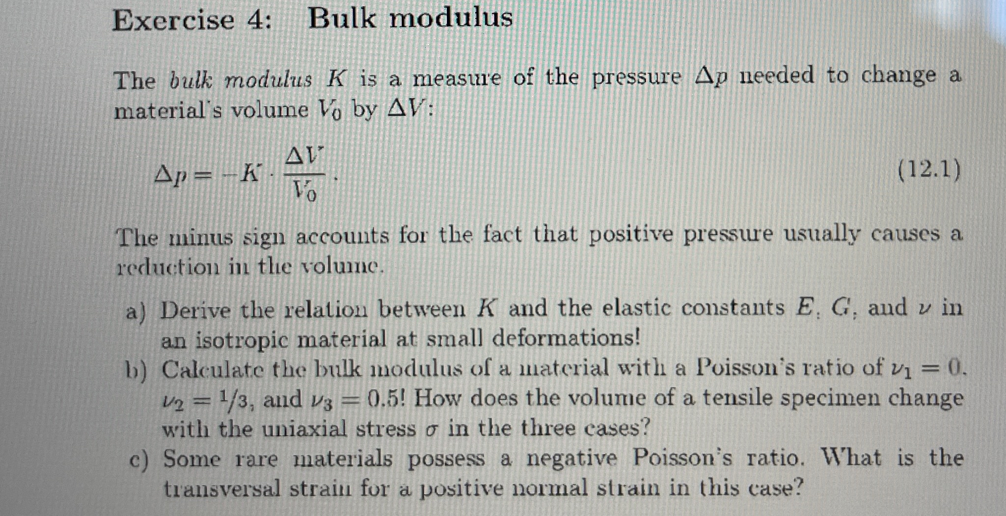 Solved Exercise 4: Bulk modulusThe bulk modulus K ﻿is a | Chegg.com
