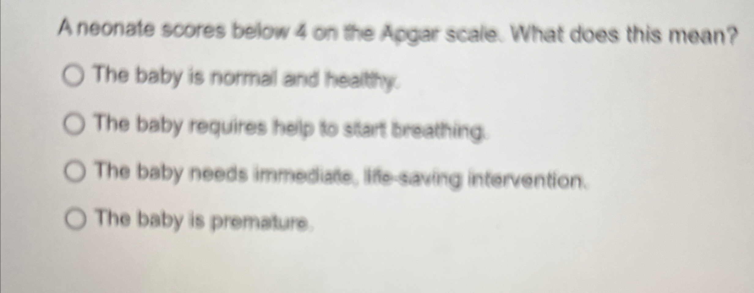 Solved A neonate scores below 4 ﻿on the Apgar scale. What | Chegg.com