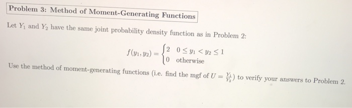 Solved Problem 3: Method of Moment-Generating Functions Let | Chegg.com