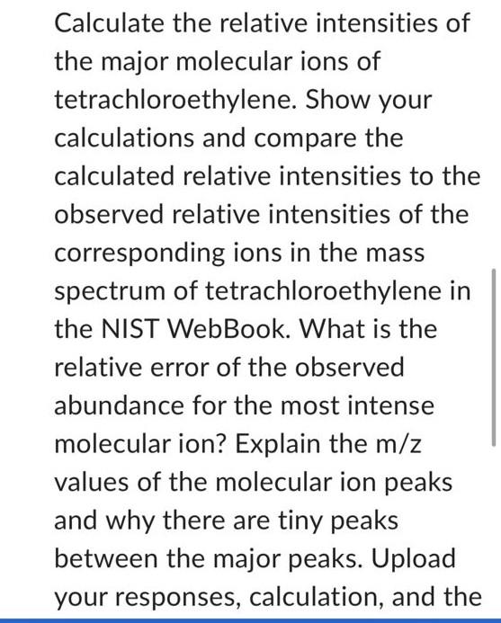 Solved Calculate the relative intensities of the major | Chegg.com