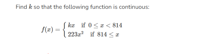 Solved Find k so ﻿that the following function is | Chegg.com