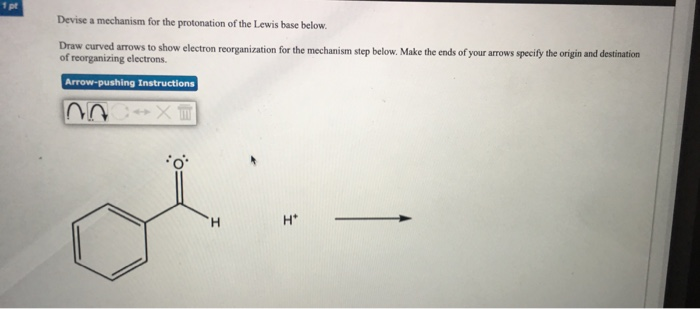 Solved 1 pt Devise a mechanism for the protonation of the | Chegg.com