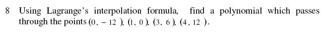 Solved Using Lagrange's interpolation formula, find a | Chegg.com
