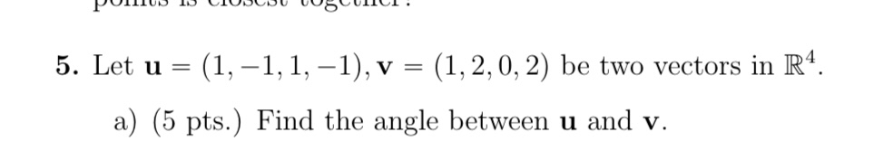 Solved Let u=(1,-1,1,-1),v=(1,2,0,2) ﻿be two vectors in | Chegg.com