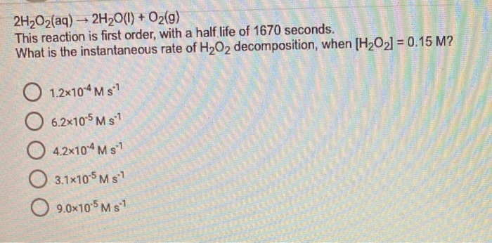 Solved 2H2O2(aq) → 2H2O(1) + O2(g) This reaction is first | Chegg.com