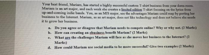 Solved a Your best friend, Mariam, has started a highly | Chegg.com