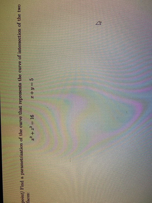 Solved point) Find a parametrization of the curve that | Chegg.com