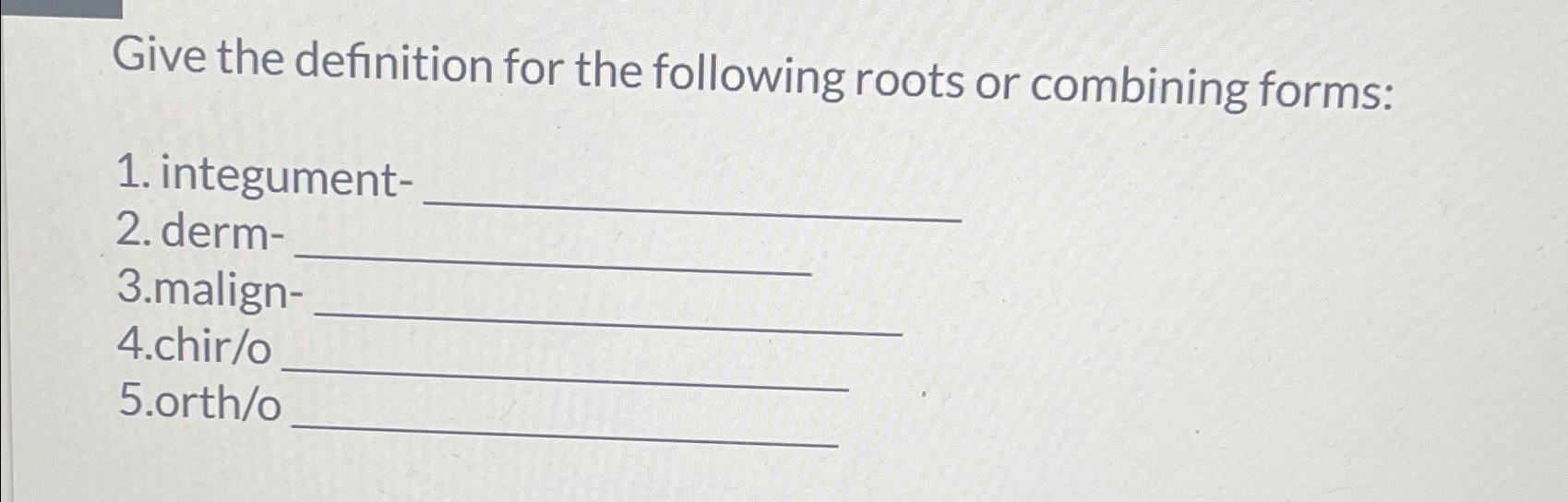Give the definition for the following roots or | Chegg.com