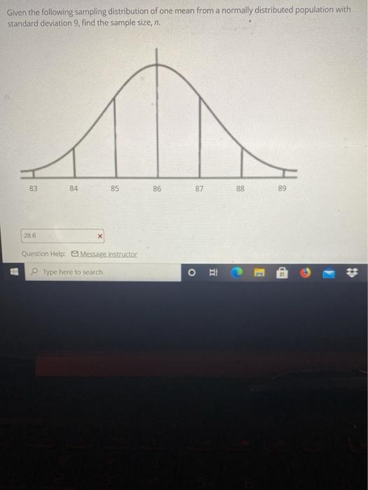 Solved Given the following sampling distribution of one mean | Chegg.com