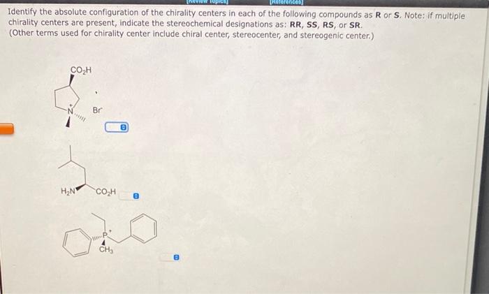 Identify the absolute configuration of the chirality | Chegg.com