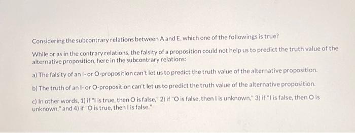 Considering the subcontrary relations between A and | Chegg.com