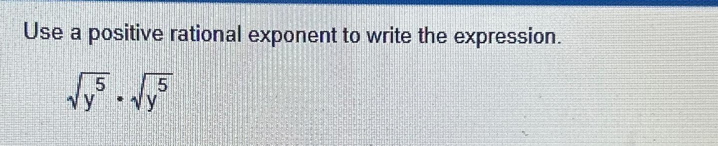 Solved Use a positive rational exponent to write the | Chegg.com