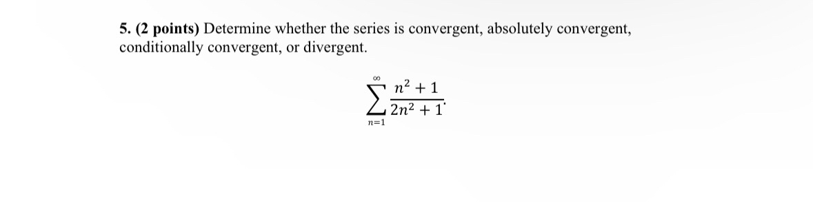 Solved (2 ﻿points) ﻿Determine whether the series is | Chegg.com