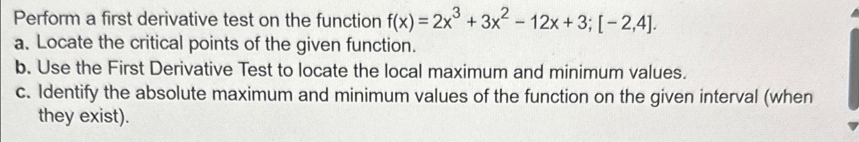 Solved Perform a first derivative test on the function | Chegg.com