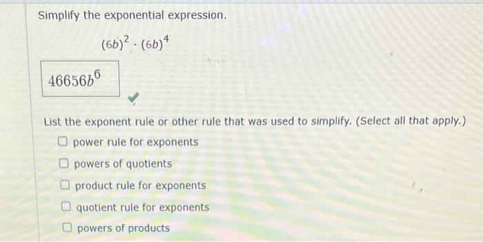 Solved Simplify the exponential expression. (6b)2⋅(6b)4 List | Chegg.com