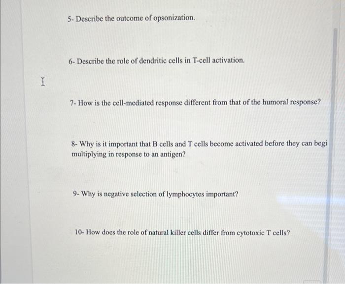 Solved 5- Describe the outcome of opsonization. 6- Describe | Chegg.com