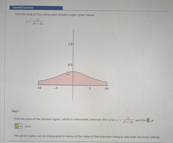 Solved Tutorial Exercise Find the area of the unbounded | Chegg.com