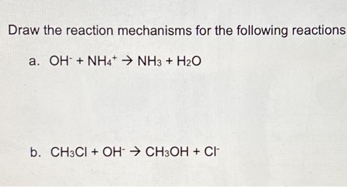 [Solved]: Draw the reaction mechanisms for the following re