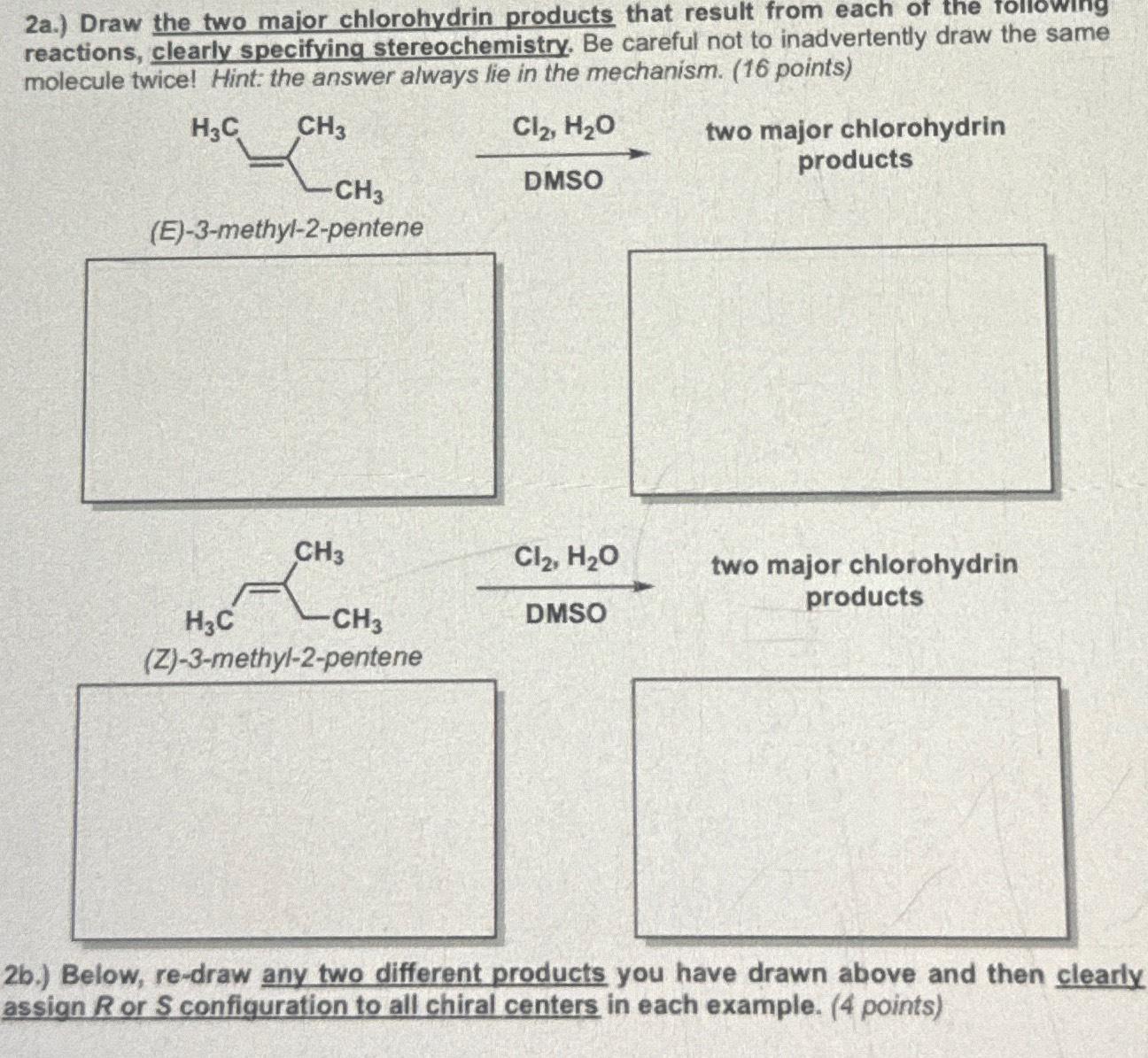 Solved 2a.) ﻿Draw the two major chlorohydrin products that | Chegg.com