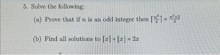 Solved 5. Solve the following: (a) Prove that if n is an odd | Chegg.com