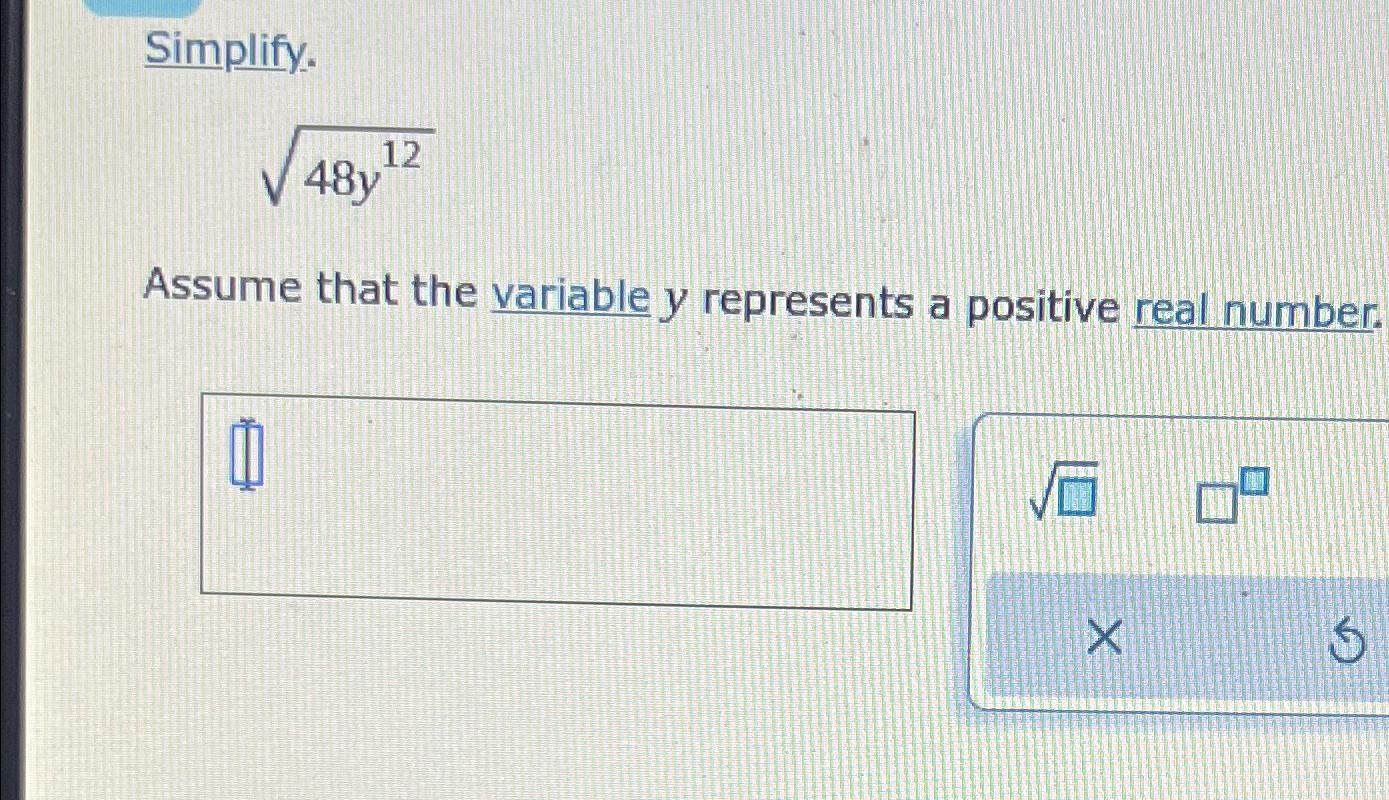 Solved Simplify.48y122Assume that the variable y ﻿represents | Chegg.com