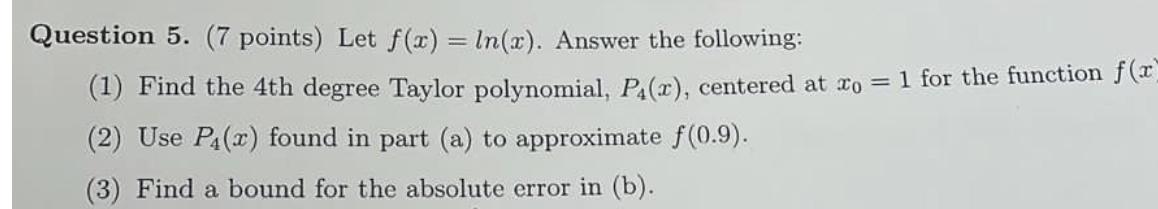 Solved Question 5. (7 points) Let f(x)=ln(x). Answer the | Chegg.com