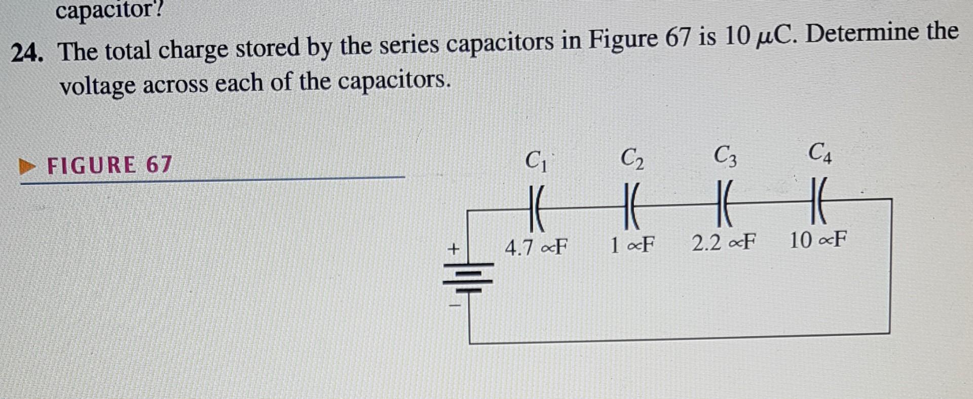 Solved 24. The total charge stored by the series capacitors | Chegg.com