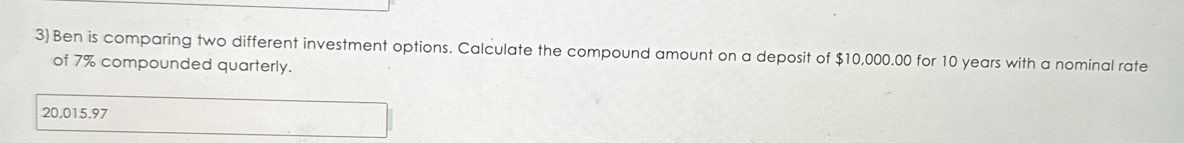 Solved Ben is comparing two different investment options. | Chegg.com