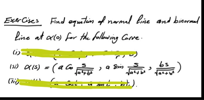 Solved Exercises Find equation of normal line and binormal | Chegg.com