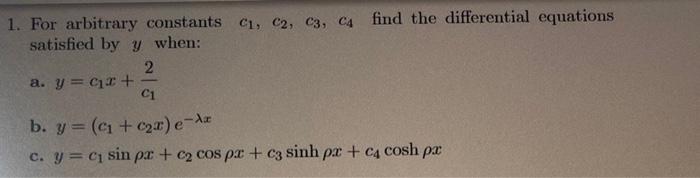 Solved 1. For arbitrary constants c1, C2, C3, C4 find the | Chegg.com