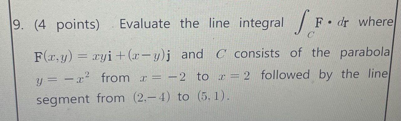 Solved (4 ﻿points) ﻿Evaluate the line integral ∫C﻿F*dr | Chegg.com