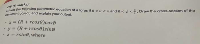 Solved Q5 (5 marks): Given the following parametric equation | Chegg.com