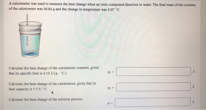Solved A calorimeter was used to measure the heat change | Chegg.com